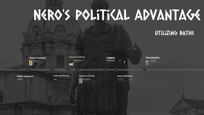 Nero's Political Advantage by Yelyzaveta Kim on Prezi