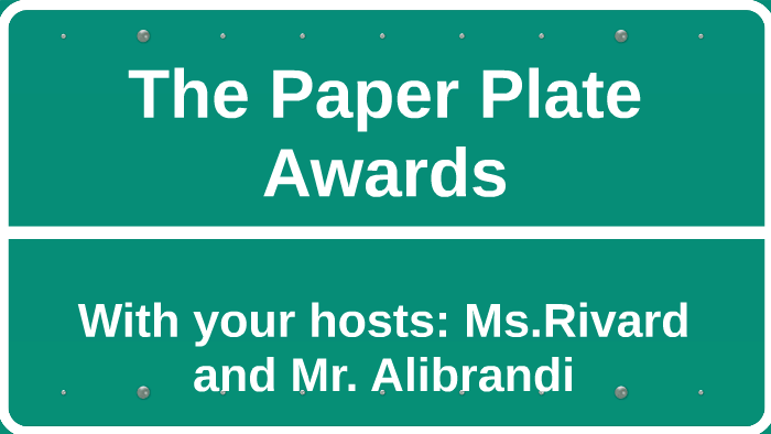 The Paper Plate Awards by Marc Alibrandi on Prezi