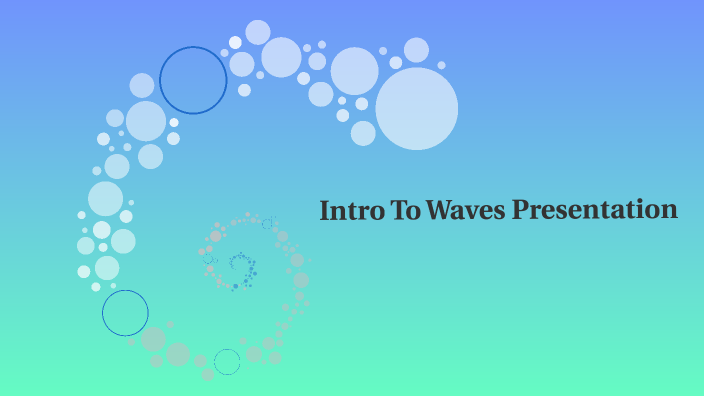 Science Presentation Intro to Waves by Cristo Lopez Gonzalez on Prezi