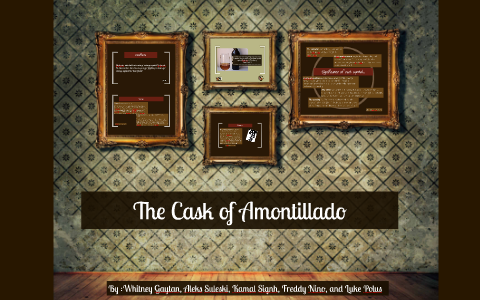 The Cask of Amontillado by Whitney Gaytan on Prezi