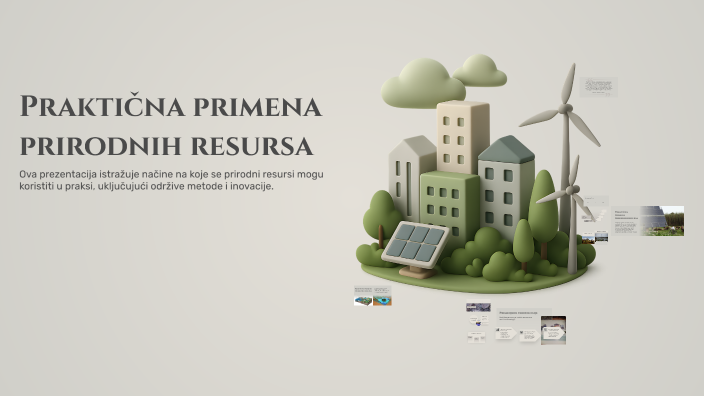 Praktična primena prirodnih resursa by Masa Radivojevic on Prezi