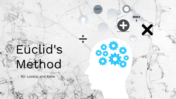 Euclid's Method by Katherine Kennedy on Prezi