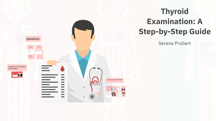 How to Perform a Thyroid Examination by Serena Probert on Prezi
