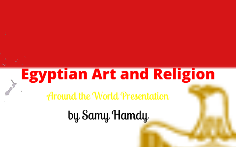 Around the World- Egypt Presentation by samy hamdy on Prezi