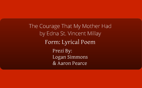 "The Courage that my Mother had by Logan Simmons on Prezi