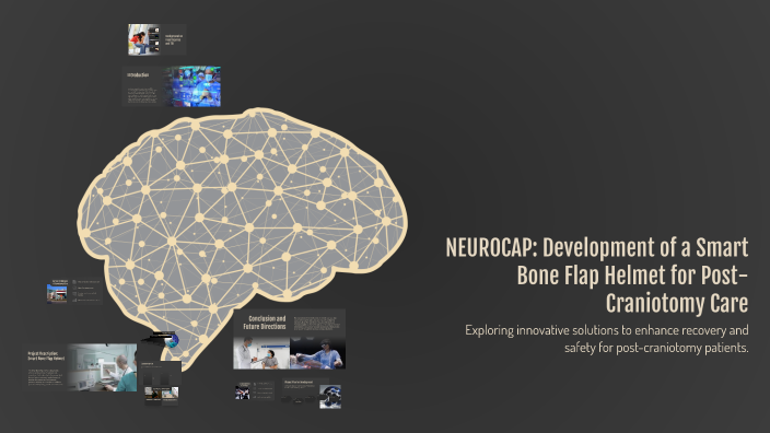 NEUROCAP: Development of a Smart Bone Flap Helmet for Post-Craniotomy ...