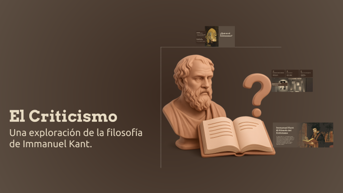 El Criticismo by Ruben Molina Meneces on Prezi