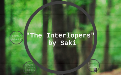 The Interlopers - Saki by Jake Joseph on Prezi