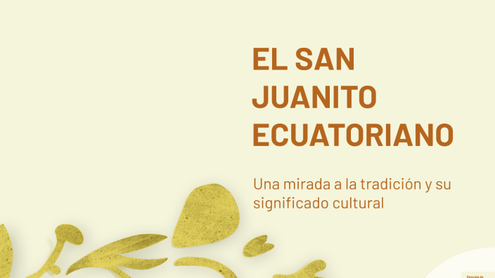 EL SAN JUANITO ECUATORIANO by ROBERTO BURGOS on Prezi