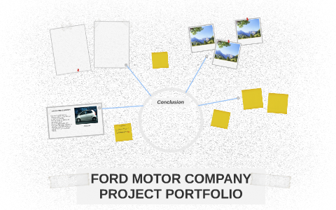 FORD MOTOR COMPANY PROJECT PORTFOLIO by on Prezi