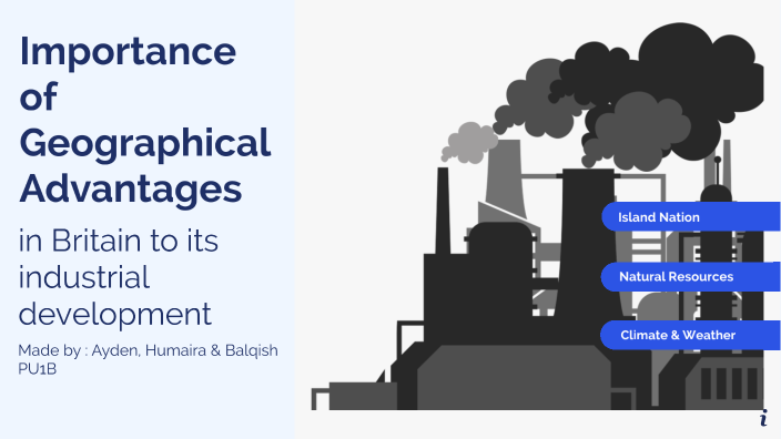 Importance of Geographical Advantages in Britain to its Industrial ...