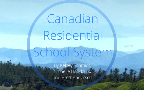 Canadian Residential School System by Brett Anderson on Prezi