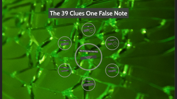 The 39 Clues One False Note by Trace Edmondson on Prezi
