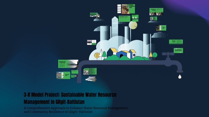 3-R Model Project: Sustainable Water Resource Management in Gilgit ...
