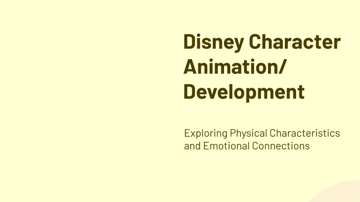 Disney Character Animation/Development by Kayla E. Williams on Prezi