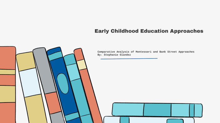 Early Childhood Education Models by Stephanie Olandez on Prezi