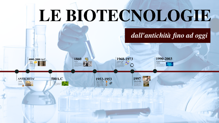 La storia delle biotecnologie by Flavioroberto Leonelli on Prezi