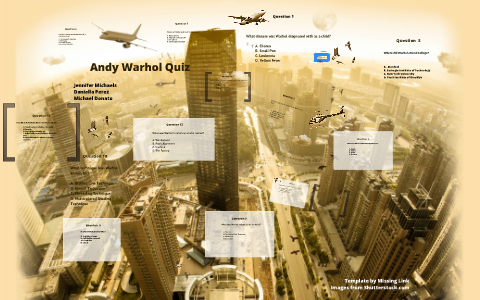 Andy Warhol Quiz by Jennifer Michaels on Prezi