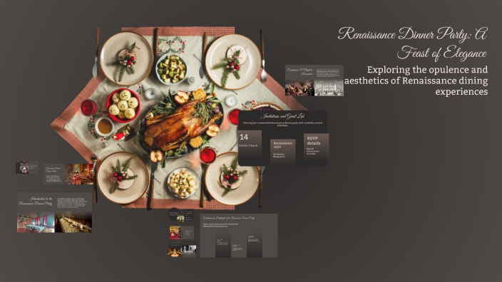 Renaissance Dinner Party: A Feast of Elegance by Raya Kumareshan on Prezi
