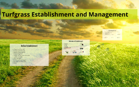 Turfgrass Establishment and Management by Jordan Nelson on Prezi
