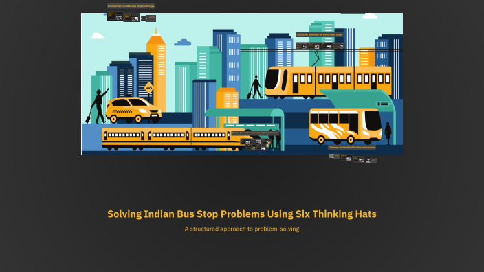 Solving Indian Bus Stop Problems Using Six Thinking Hats by Vedant ...