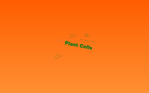Plant Cells by Scotty Ratliff on Prezi
