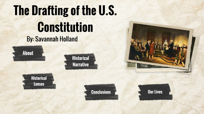 Drafting the U.S. Constitution by Savannah Holland on Prezi