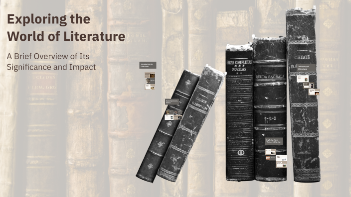 Exploring the World of Literature by Max Reyes on Prezi
