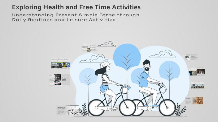 Exploring Health and Free Time Activities by DOCENTE CEID72 FLCH on Prezi