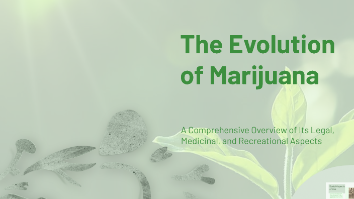 The Evolution of Marijuana by Marissa Jones on Prezi