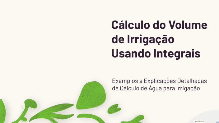 Cálculo do Volume de Irrigação Usando Integrais by maria eduarda on Prezi