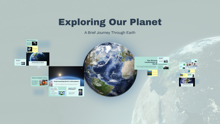 Exploring Our Planet by Bram Spierings on Prezi