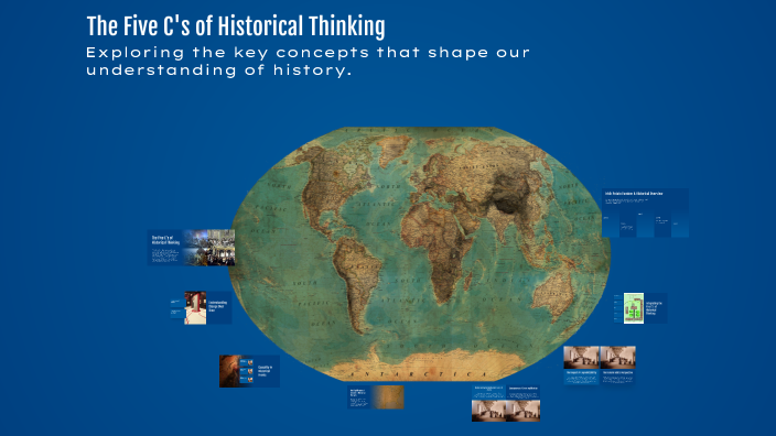 The Five C's of Historical Thinking by Eamon Daughney on Prezi