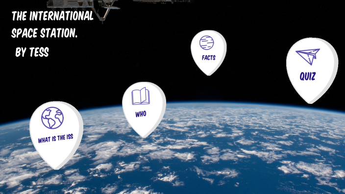 International Space Station by Tess Canzian on Prezi