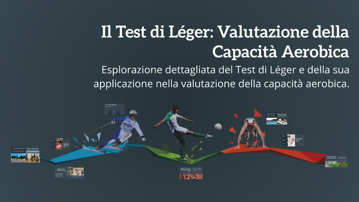 Il Test di Léger: Valutazione della Capacità Aerobica by Tommaso ...