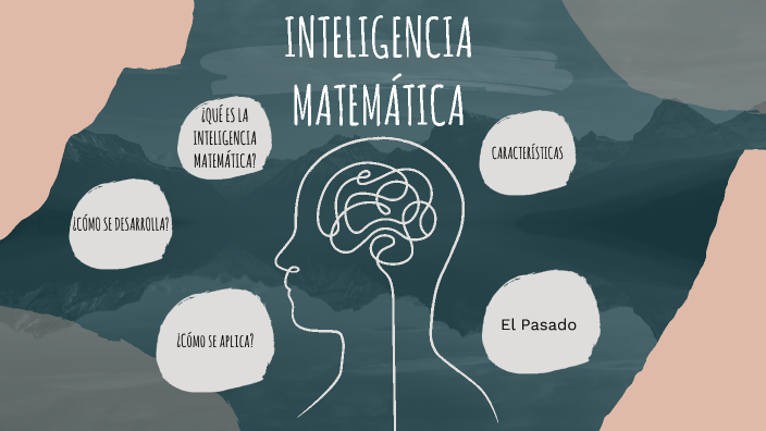 INTELIGENCIA MATEMÁTICA by Óscar González on Prezi