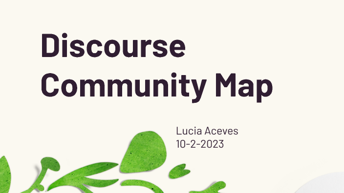 Discourse Community Map by Lucia Aceves on Prezi