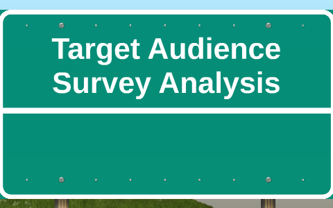 Target Audience Survey Analysis by Kiah Robinson on Prezi