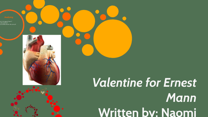 Valentine for Ernest Mann by Ali Landry on Prezi