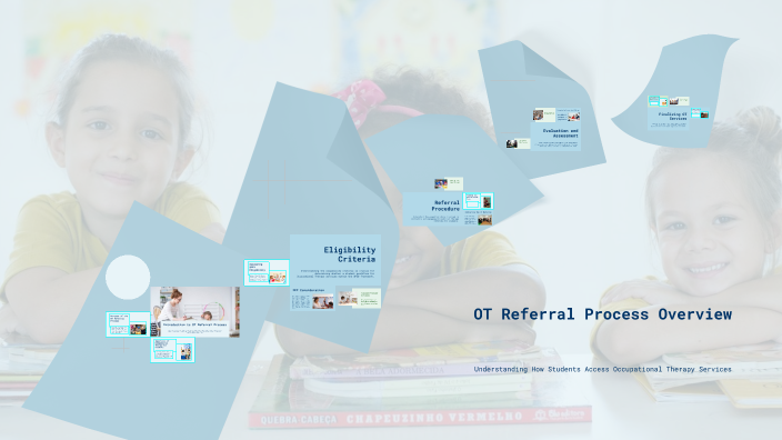OT Referral Process Overview by Donna Keiko Ozawa on Prezi OT Referral Process Overview by Donna Keiko Ozawa on Prezi