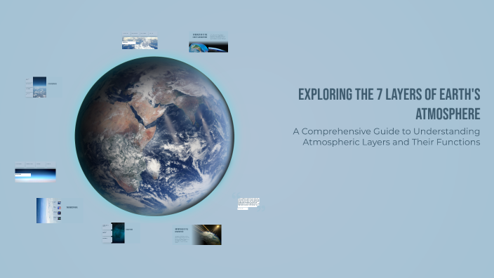 Exploring the 7 Layers of Earth's Atmosphere by Agusthien Maharani on Prezi