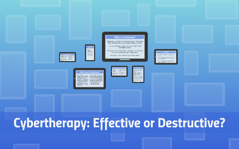 Cybertherapy: Effective or Destructive? by Andrea Kirby on Prezi