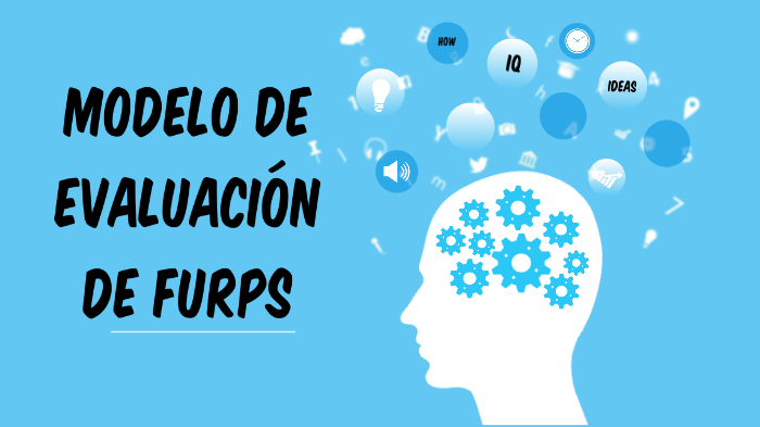 MODELO DE EVALUACIÓN DE FURPS by Adriana Mesa Gil on Prezi