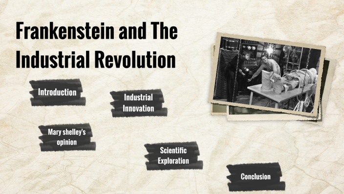 Frankestein and The Industrial revolution by Abril laporta on Prezi