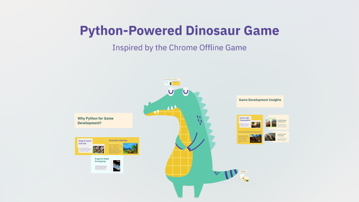 Python-Powered Dinosaur Game by Anurodh Tiwari on Prezi
