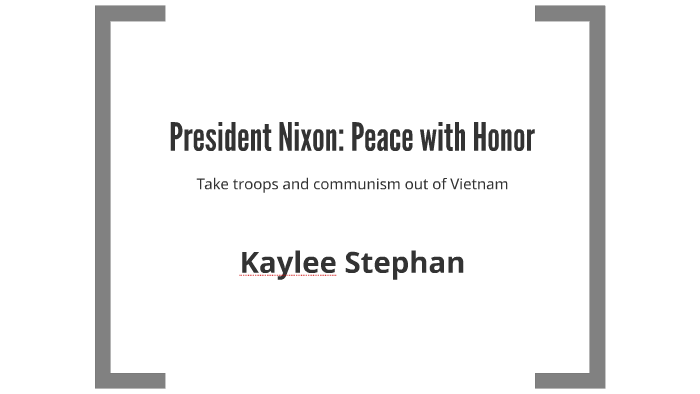 Vietnam War Presentation: President Nixon by Kaylee Stephan on Prezi