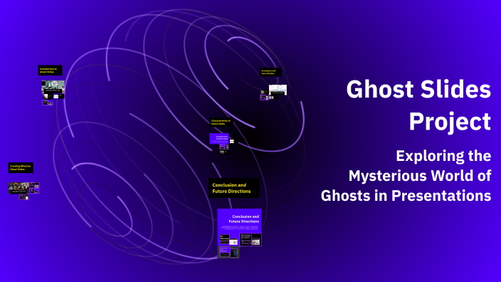 Ghost Slides Project by ELIJAH NORRIS on Prezi