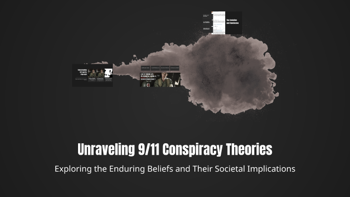 Unraveling 9/11 Conspiracy Theories by Jillian Mccarthy on Prezi