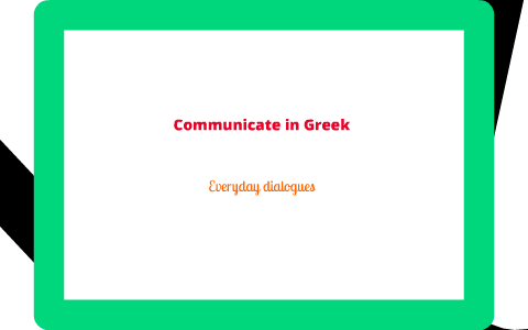 Greek Dialogues by Constantina Ioannou on Prezi