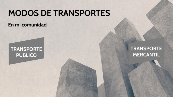 Modos de Transporte by Irving García Díaz on Prezi